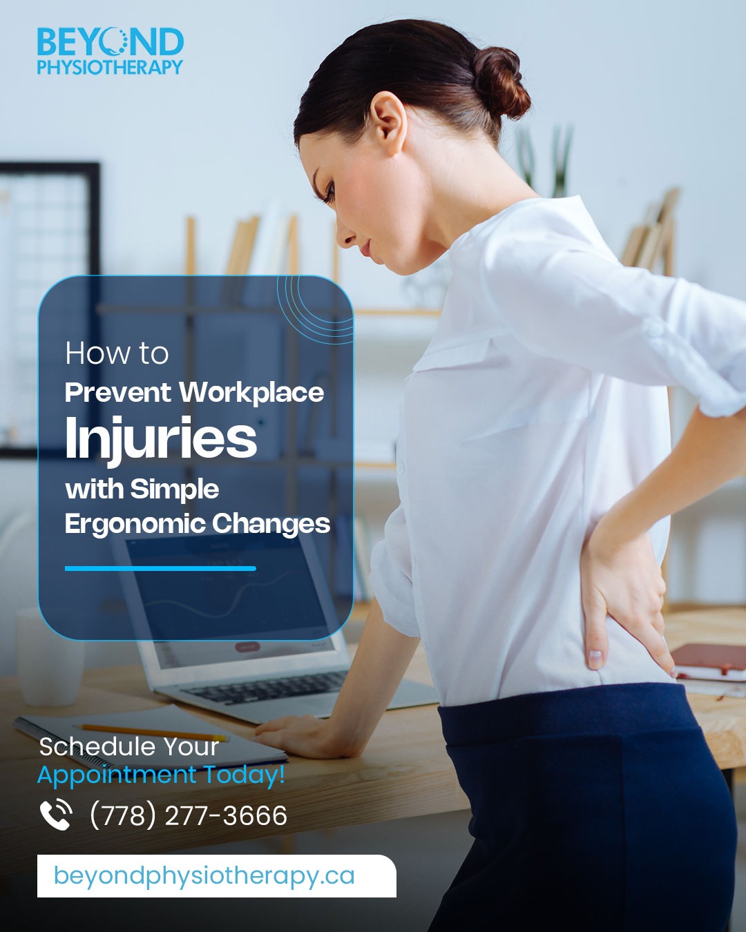 How to Prevent Workplace Injuries with Simple Ergonomic Changes - Beyond Physio Therapy