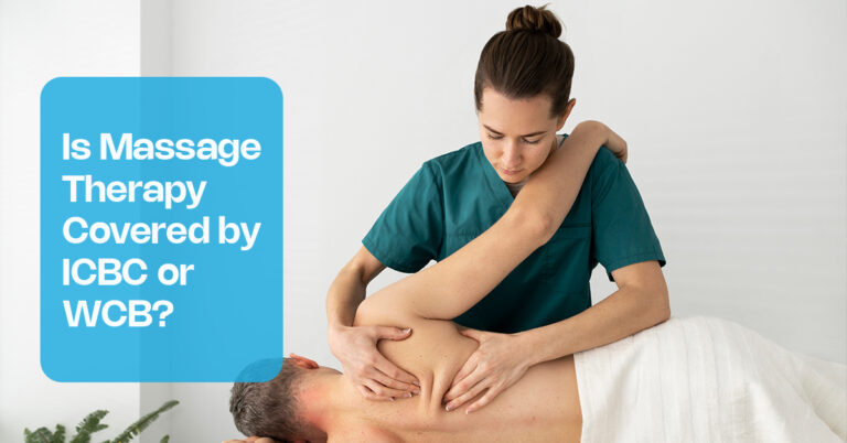 Massage Therapy ICBC & WCB Coverage – Your Complete Injury Recovery Guide